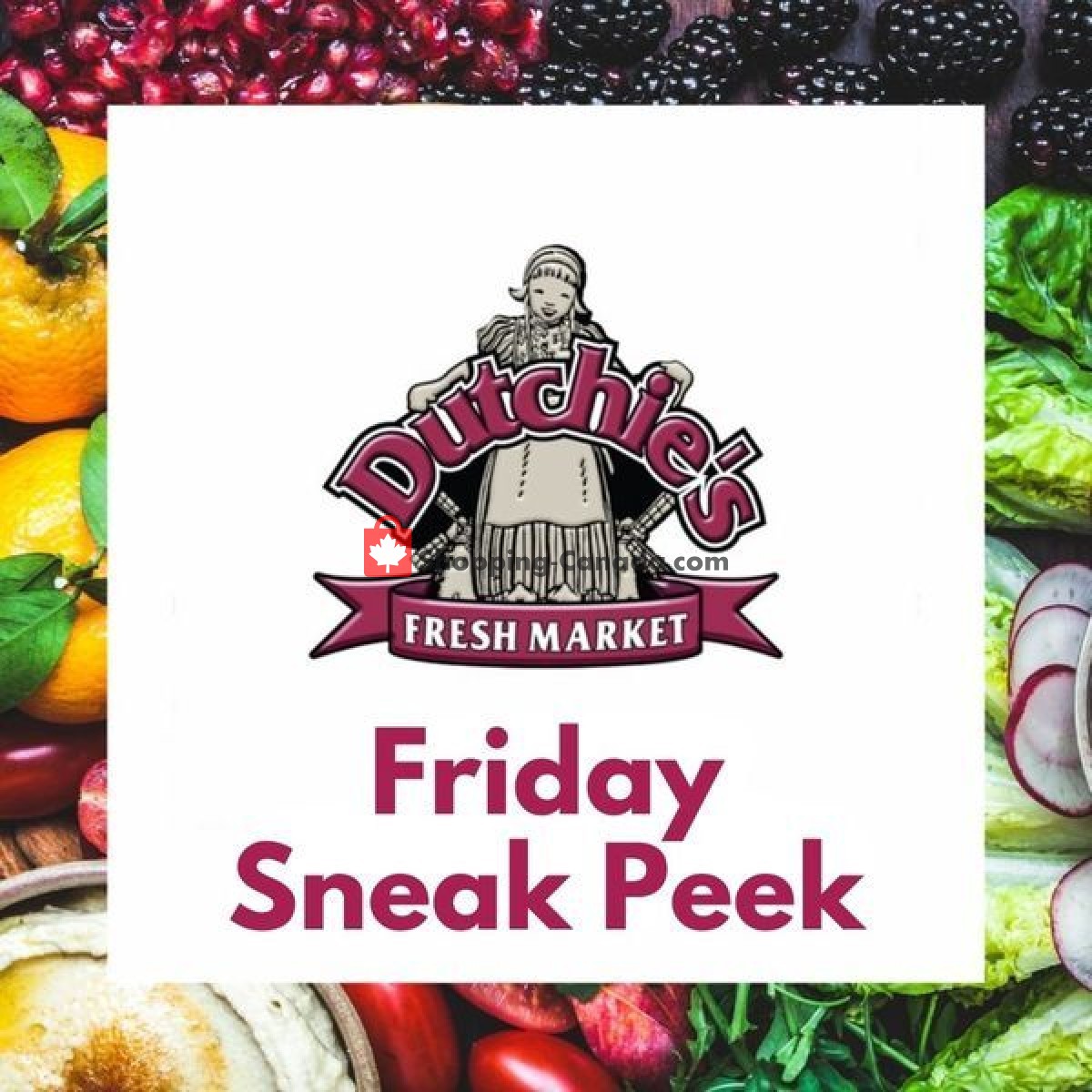 Dutchie's Fresh Market Canada, flyer - (Friday Sneak Peek): February 17 ...